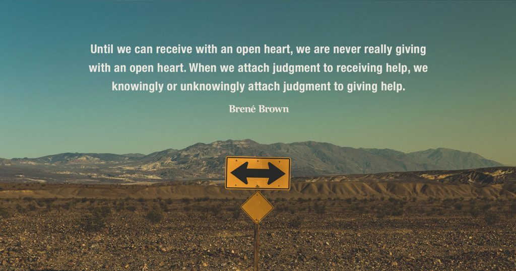 From Brené: On Giving and Receiving With an Open Heart - Brené Brown