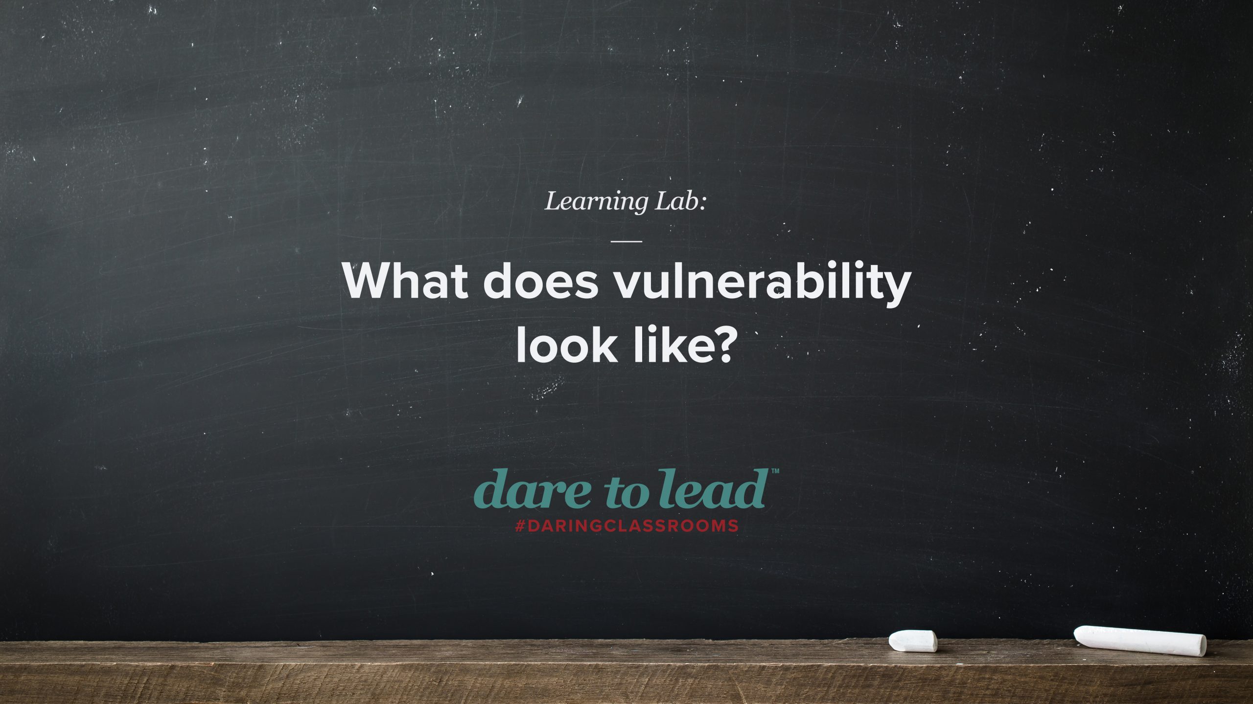 what-does-vulnerability-look-like-daring-classrooms-hub-bren-brown